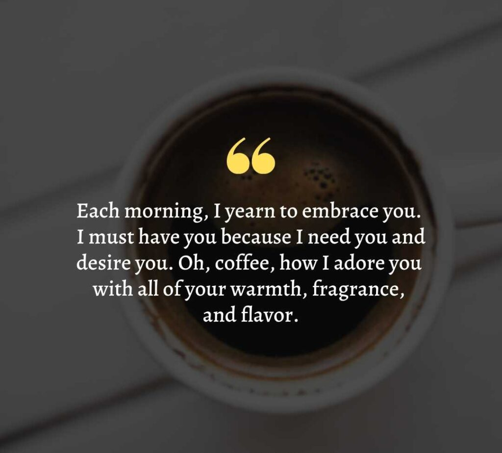 41 Lovely Coffee Quotes - Don't Miss #37